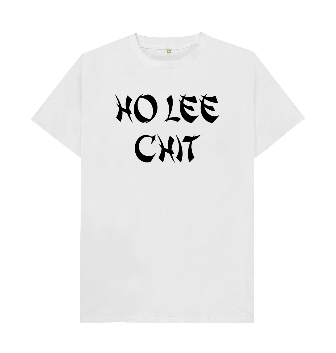 Novelty T Shirt Ho Lee Chit Cheeky Rude Slogan