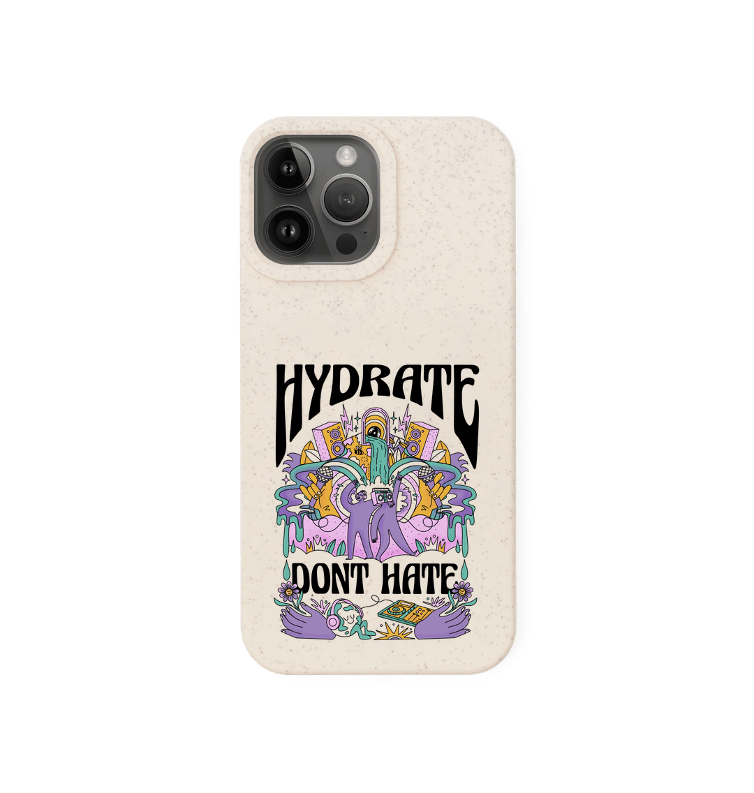 Hydrate Don t Hate Phone Case