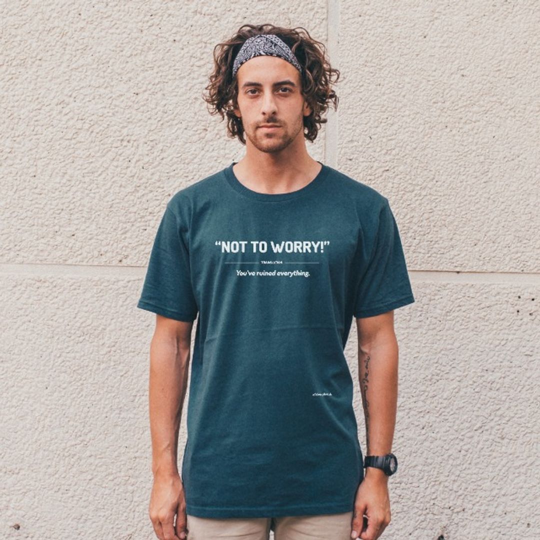 Not To Worry T-shirt
