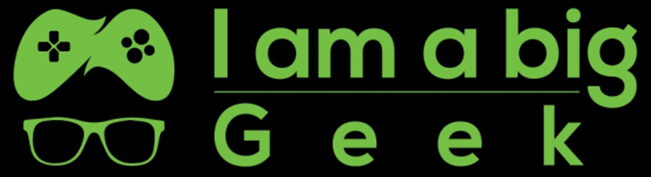 I am a big geek