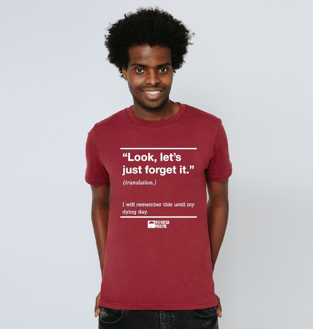 Let's Forget It T-shirt