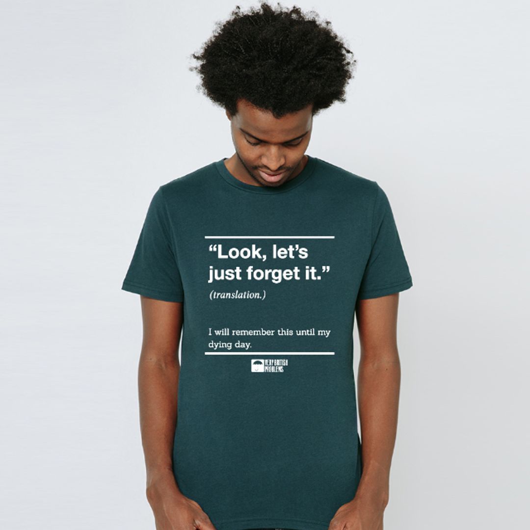 Let's Forget It T-shirt