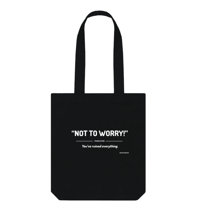 Not To Worry Tote Bag