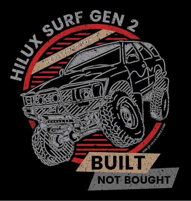 Toyota Hilux Surf Gen 2 - Built not bought! - Tshirt