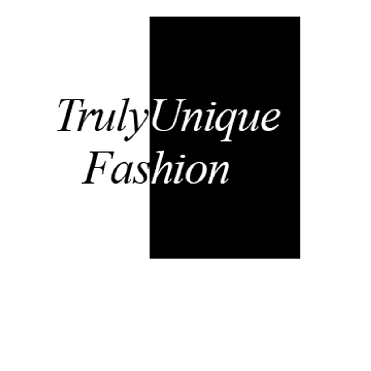 Truly Unique Fashion