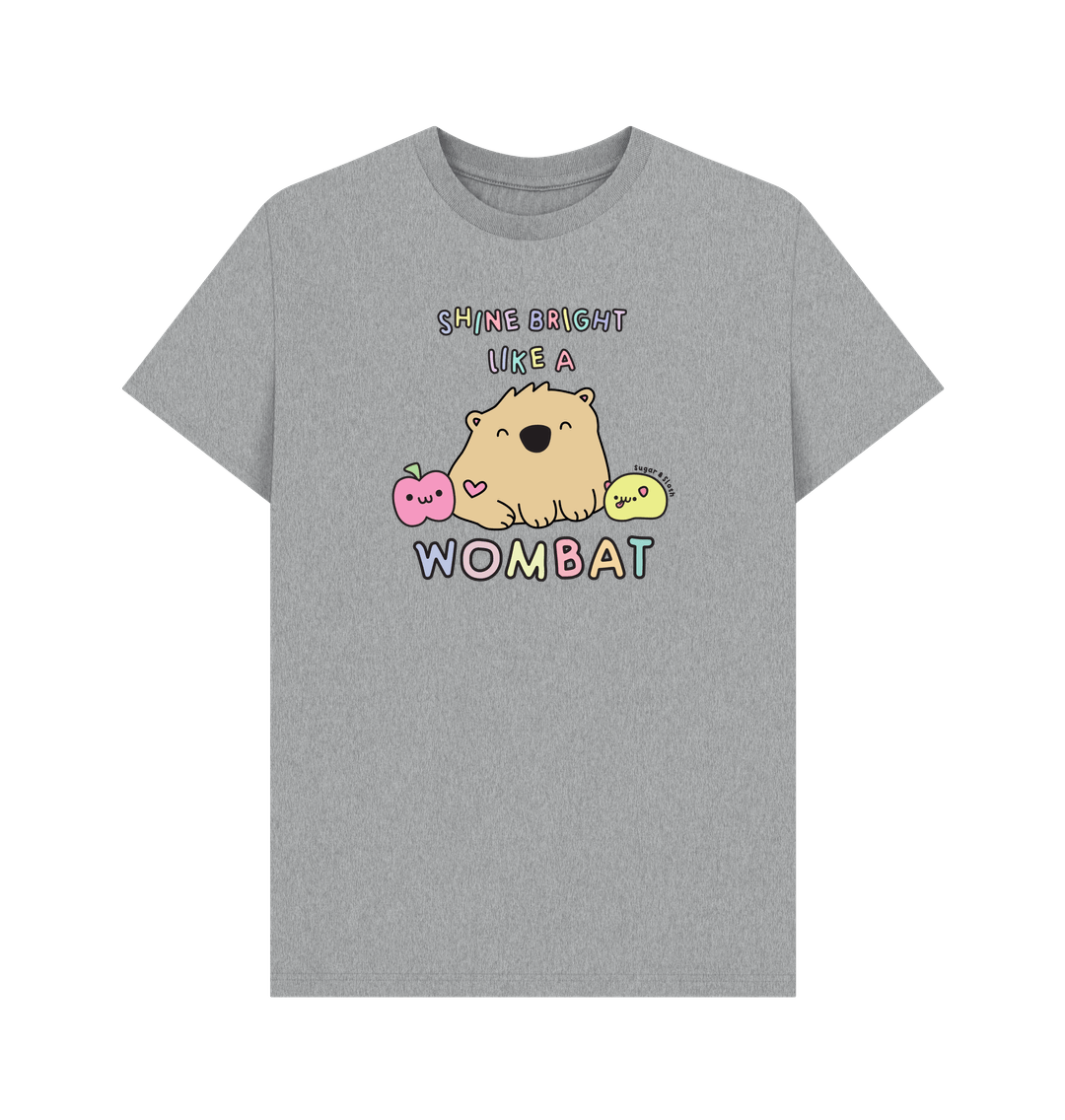 Shine Bright Like a Wombat - Unisex T-shirt - Choose Your Colour