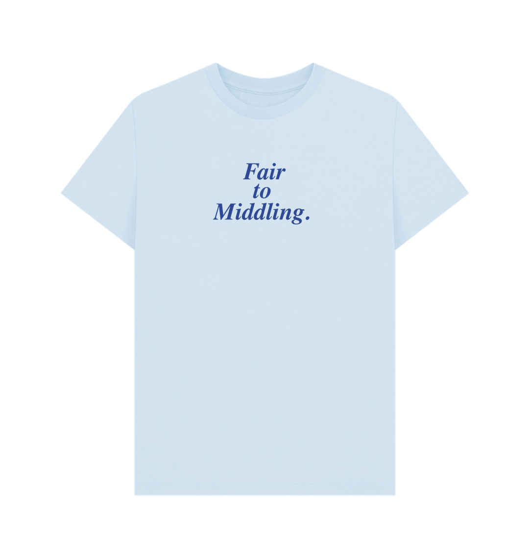 Fair To Middling T-Shirt