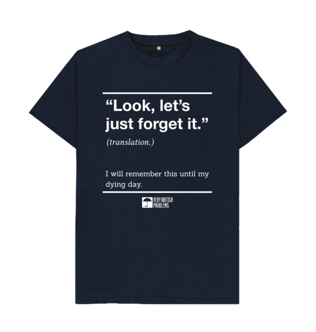 Let's Forget It T-shirt