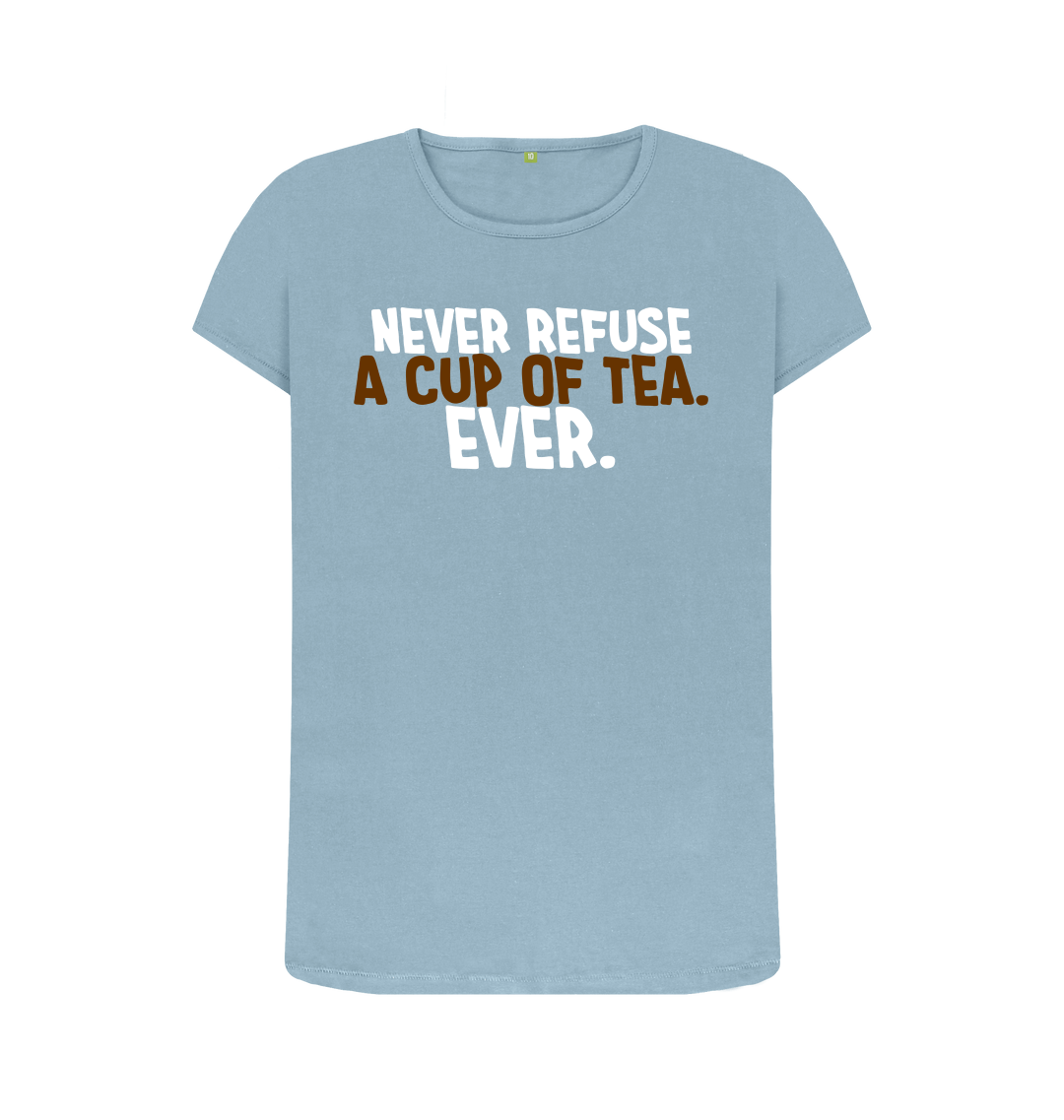 Never Refuse Tea Top