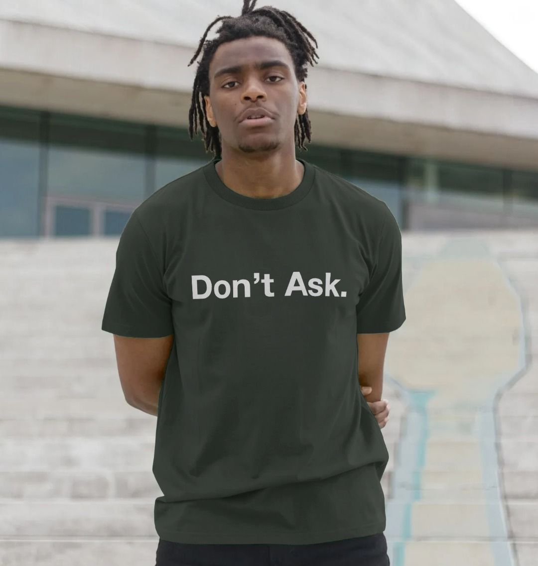 Don't Ask T-shirt