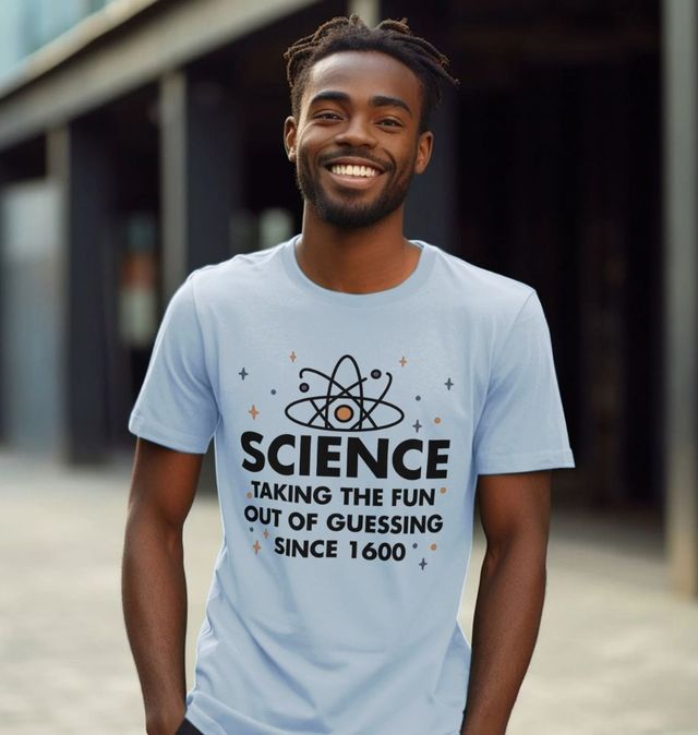 Science Taking Fun Out Of Guessing T Shirt