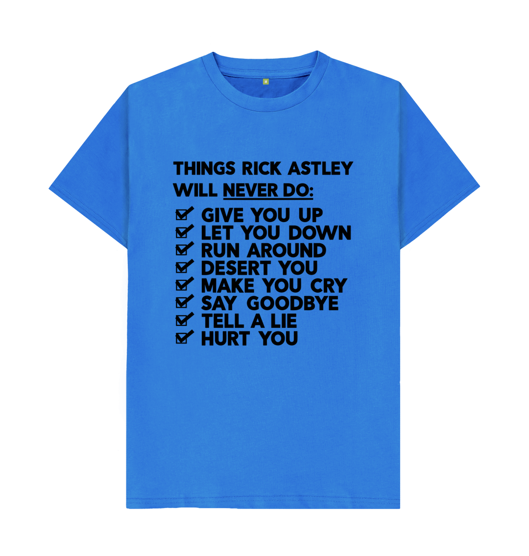Things Rick Astley Would Never Do T Shirt