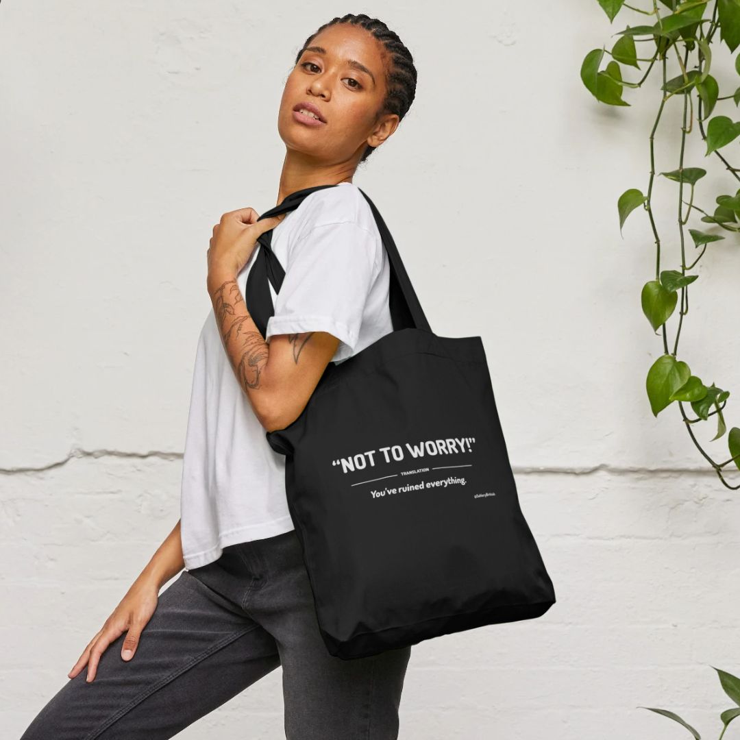 Not To Worry Tote Bag