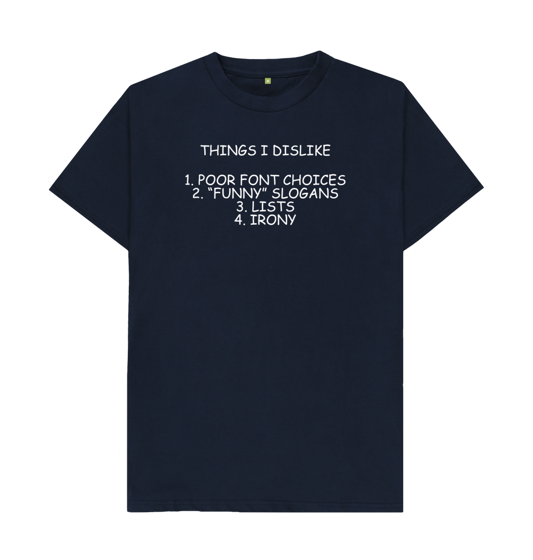 Irony T Shirt Things I Dislike Ironic Joke List