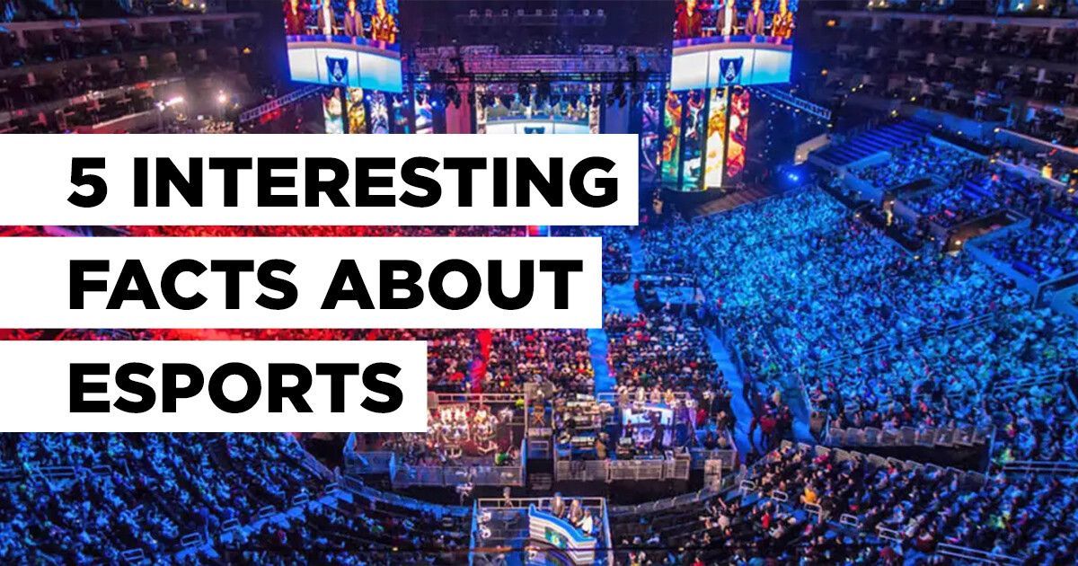 5 Interesting Facts About Esports